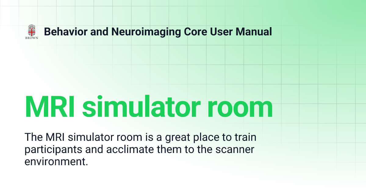 MRI simulator room | Behavior and Neuroimaging Core User Manual