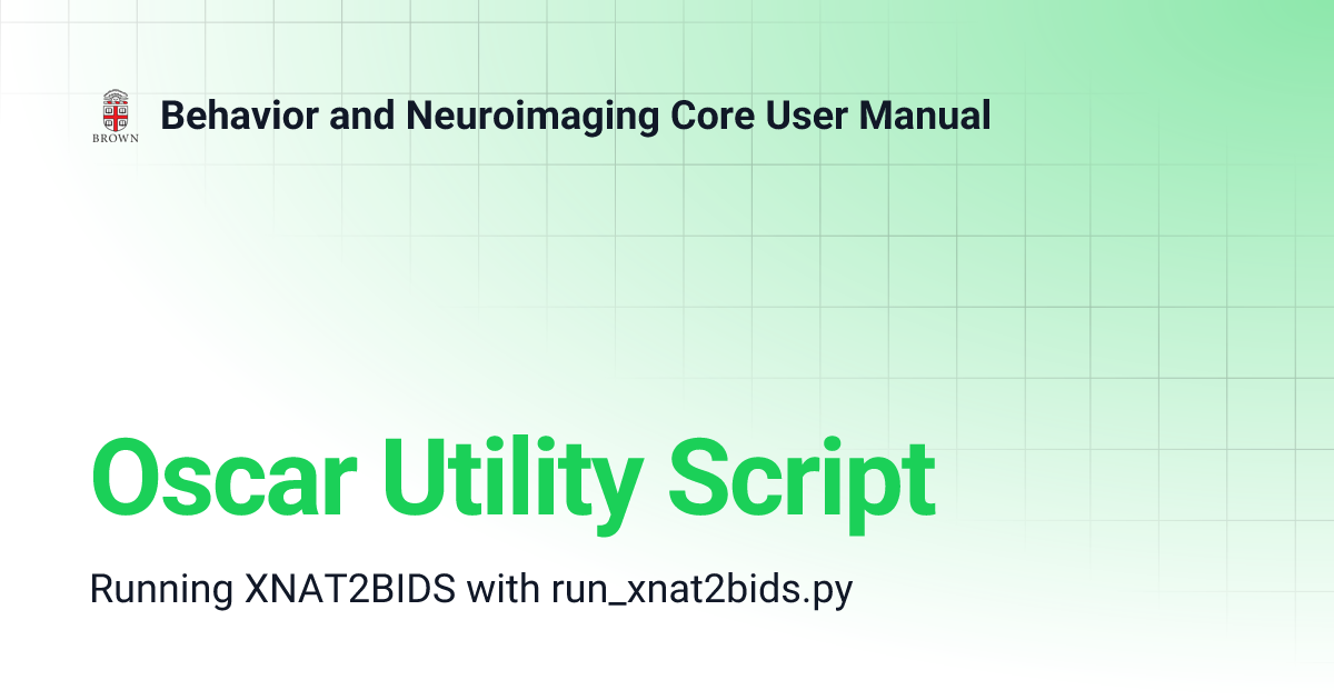 Oscar Utility Script | Behavior and Neuroimaging Core User Manual