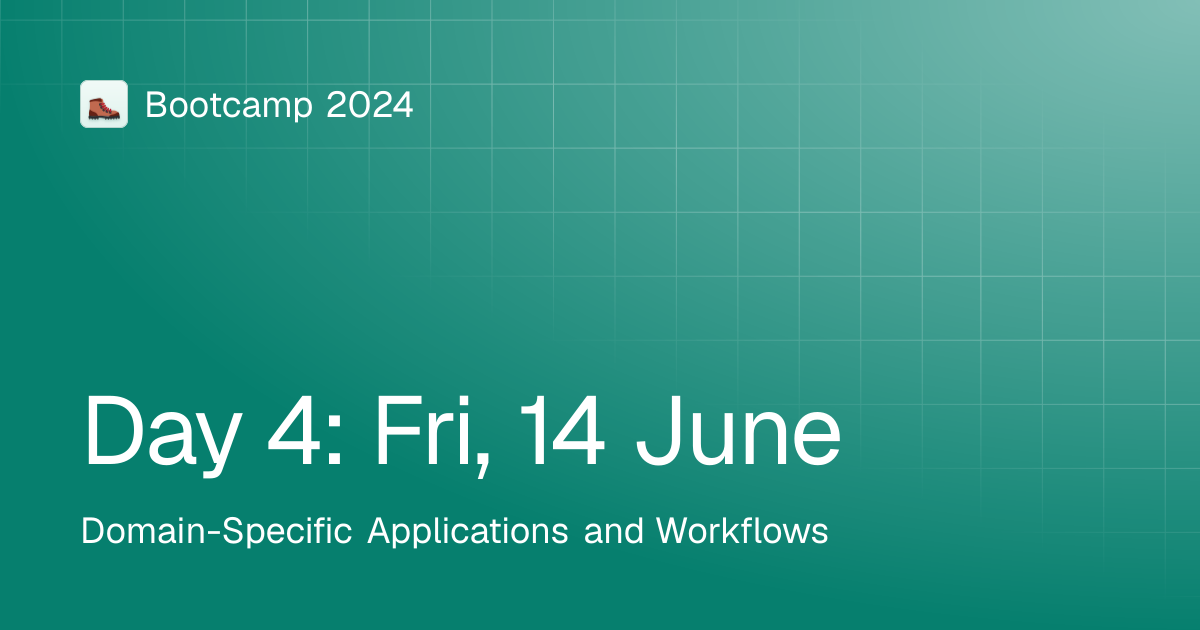 Day 4 Fri 14 June Bootcamp 2024