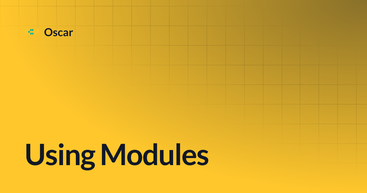 Using Modules | Oscar