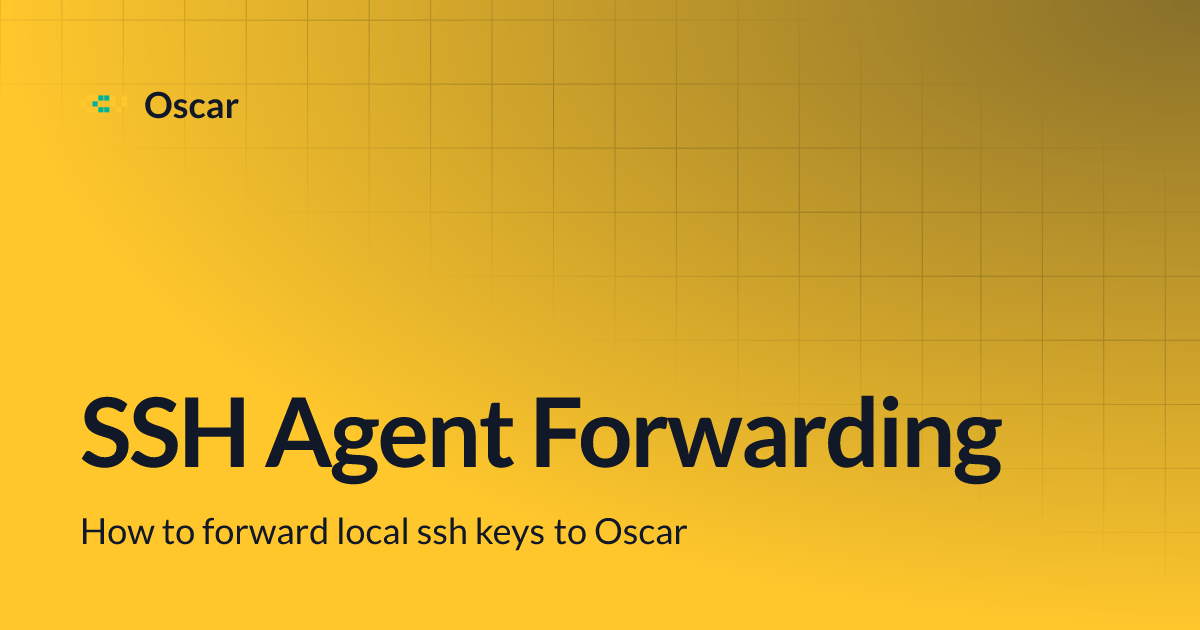 SSH Agent Forwarding | Oscar