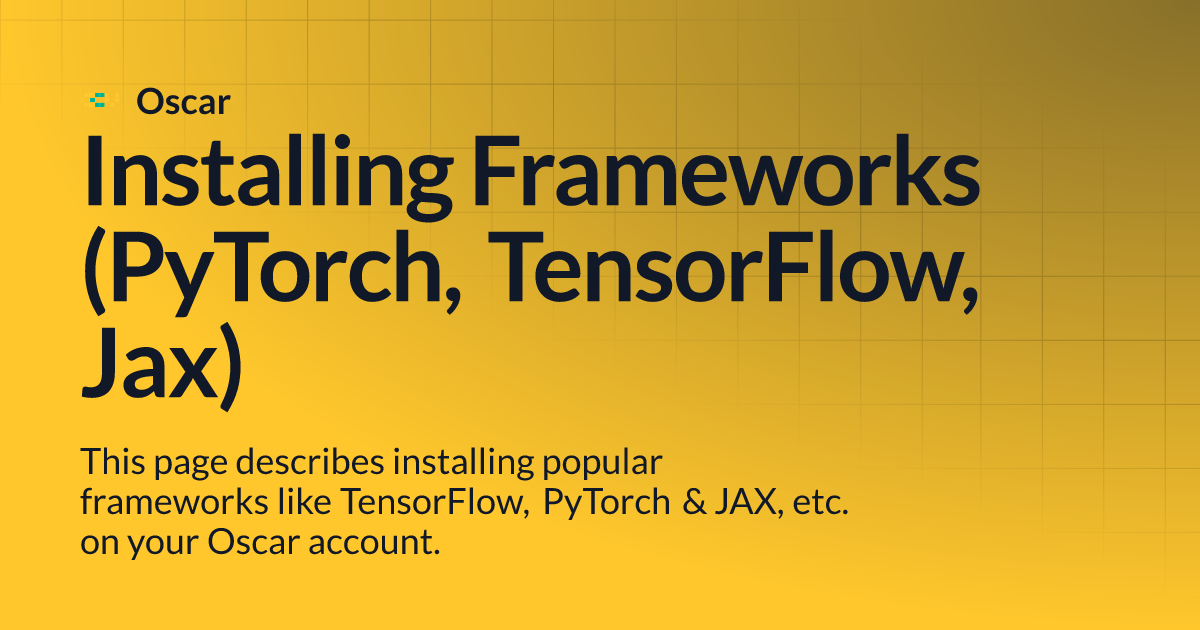 Installing Frameworks Pytorch Tensorflow Jax Oscar