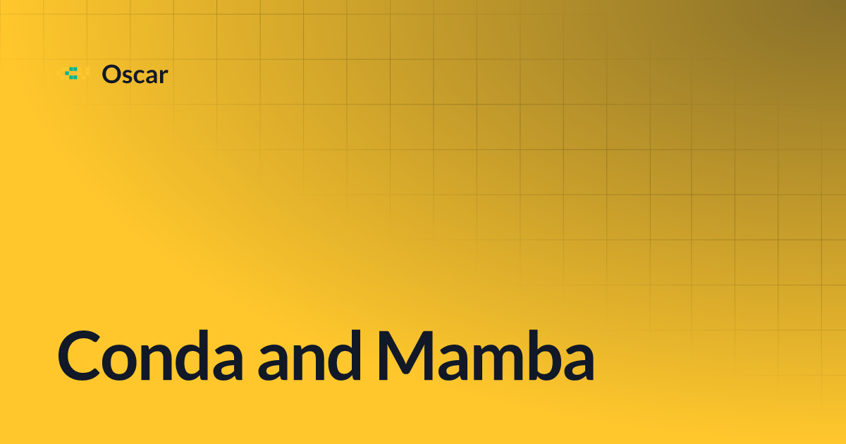 Conda and Mamba | Oscar