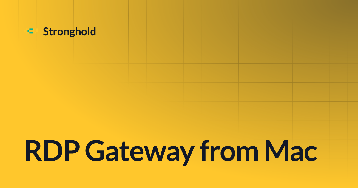 RDP Gateway from Mac | Stronghold